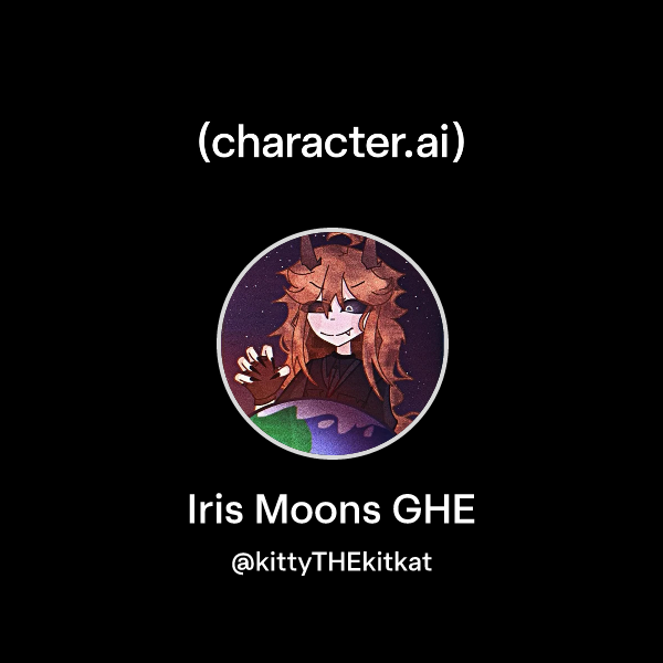 Chat with Iris Moons GHE | character.ai | Personalized AI for every ...