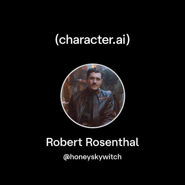 Chat with Robert Rosenthal | character.ai | Personalized AI for every moment of your day