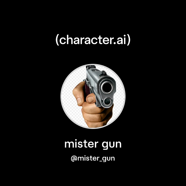 Chat with mister gun | character.ai | AI Chat, Reimagined–Your Words ...