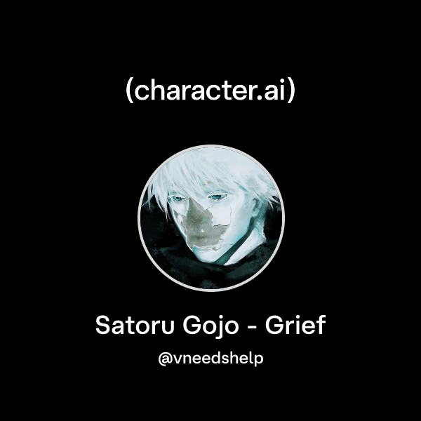 Chat with Satoru Gojo - Grief | character.ai | AI Chat, Reimagined–Your ...