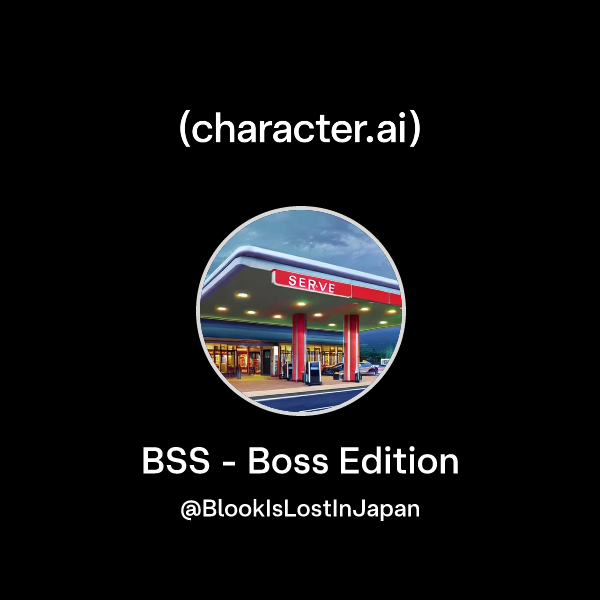 Chat with BSS - Boss Edition | character.ai | AI Chat, Reimagined–Your Words. Your World.