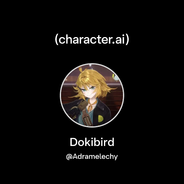 Chat with Dokibird | character.ai | AI Chat, Reimagined–Your Words ...