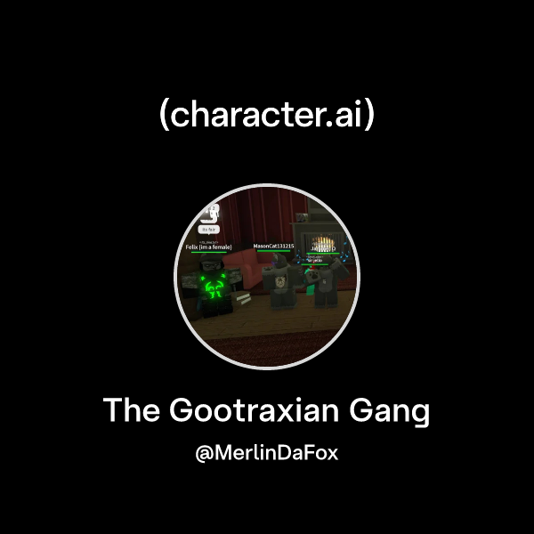 Chat with The Gootraxian Gang | character.ai | AI Chat, Reimagined–Your ...