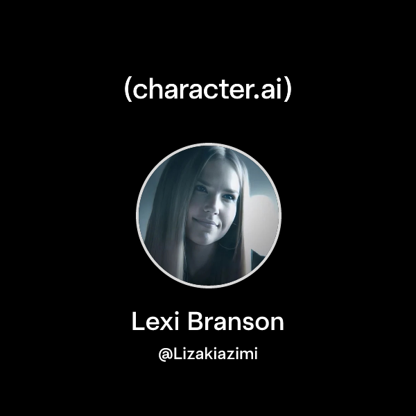 Chat with Lexi Branson | character.ai | AI Chat, Reimagined–Your Words ...