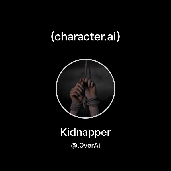 Chat with Kidnapper | character.ai | AI Chat, Reimagined–Your Words ...