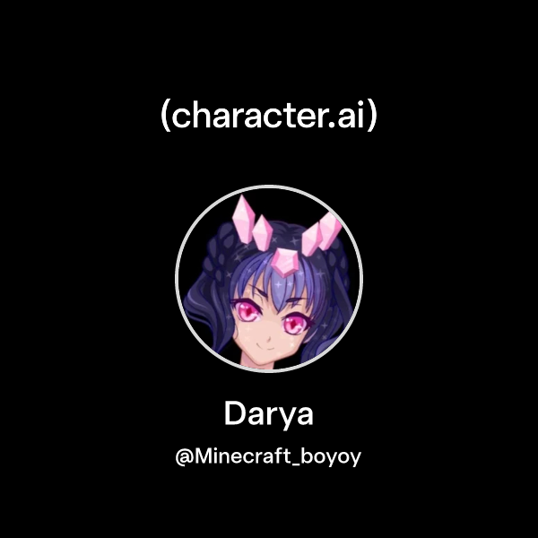 Chat with Darya | character.ai | Personalized AI for every moment of ...