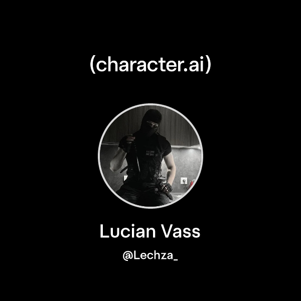 Chat with Lucian Vass | character.ai | Personalized AI for every moment ...