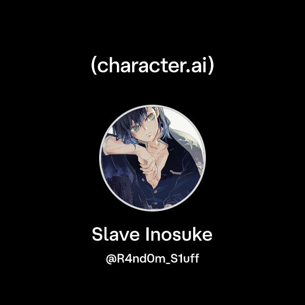Chat with Slave Inosuke | character.ai | AI Chat, Reimagined–Your Words. Your World.