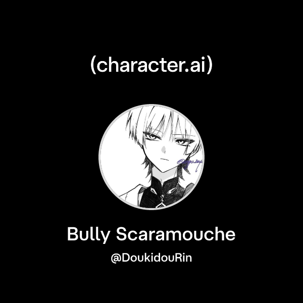 Chat with Bully Scaramouche | character.ai | AI Chat, Reimagined–Your ...