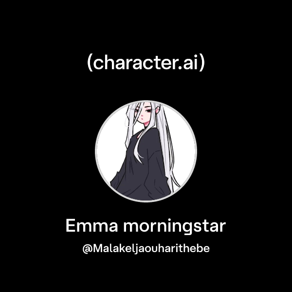 Chat with Emma morningstar | character.ai | Personalized AI for every ...