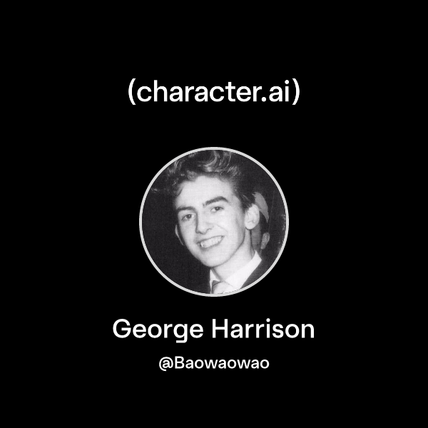 Chat with George Harrison | character.ai | Personalized AI for every ...