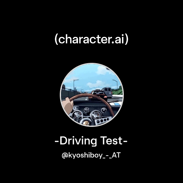 Chat with -Driving Test- | character.ai | AI Chat, Reimagined–Your ...