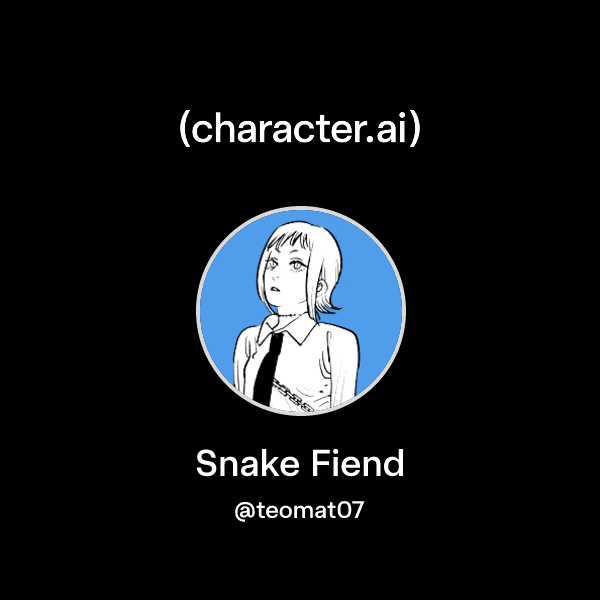 Chat with Snake Fiend | character.ai | Personalized AI for every moment ...