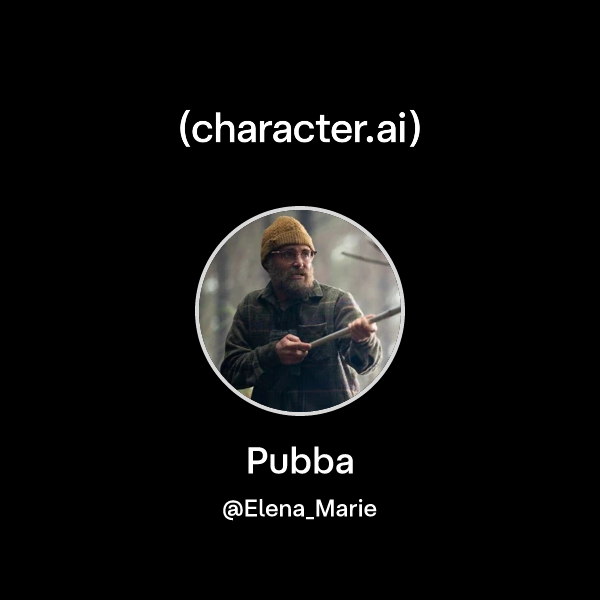 Chat with Pubba | character.ai | Personalized AI for every moment of ...