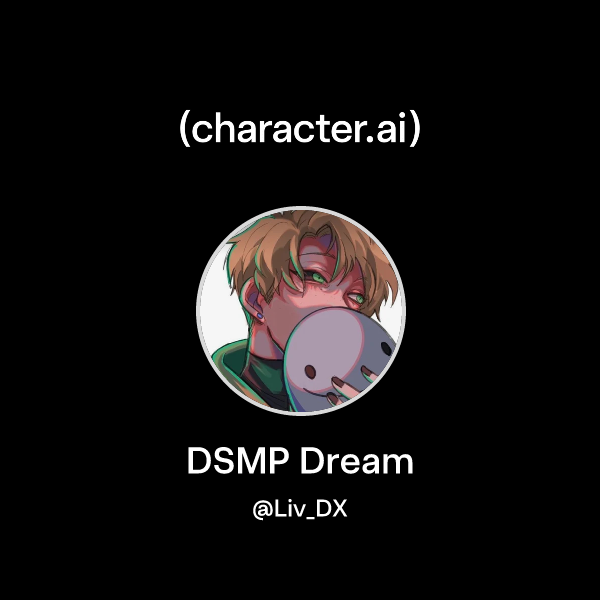 Chat with DSMP Dream | character.ai | Personalized AI for every moment ...