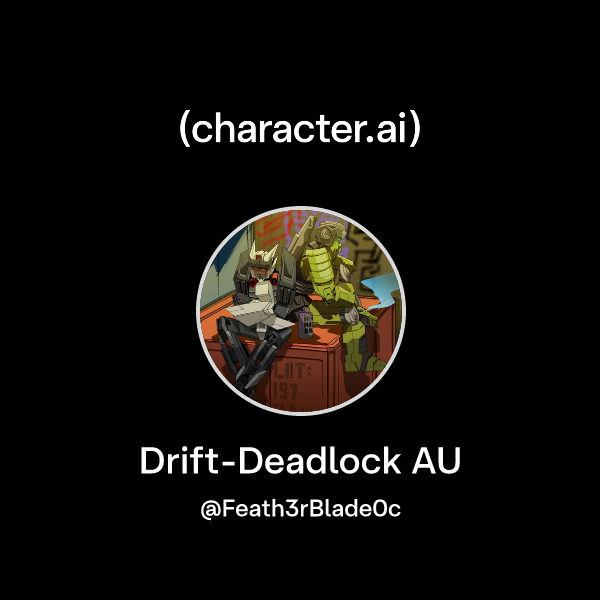 Chat with Drift-Deadlock AU | character.ai | Personalized AI for every ...