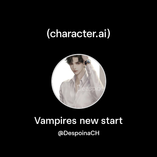 Chat with Vampires new start | character.ai | Personalized AI for every ...