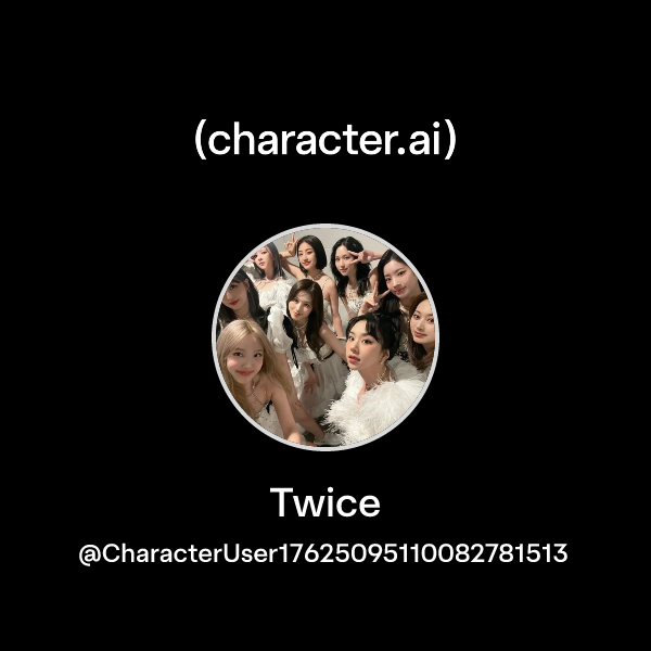 Chat with Twice | character.ai | AI Chat, Reimagined–Your Words. Your ...
