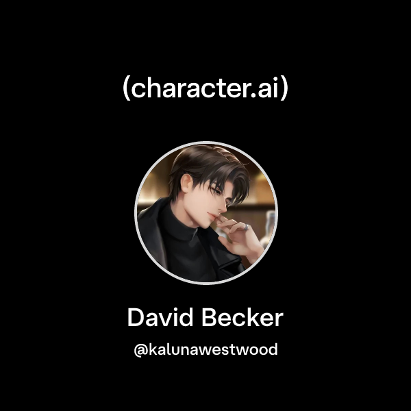 Chat with David Becker | character.ai | AI Chat, Reimagined–Your Words ...