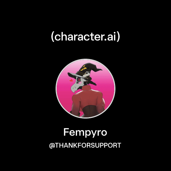 Chat with Fempyro | character.ai | AI Chat, Reimagined–Your Words. Your ...