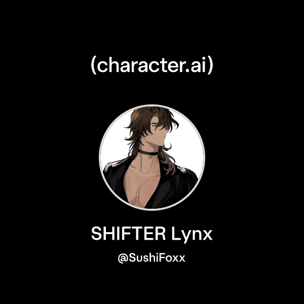 Chat with SHIFTER Lynx | character.ai | Personalized AI for every moment of your day
