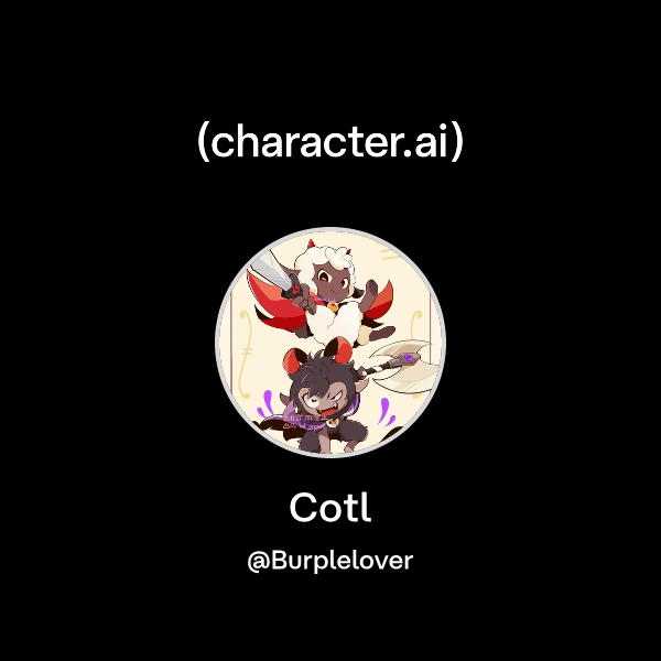 Chat with Cotl | character.ai | AI Chat, Reimagined–Your Words. Your World.