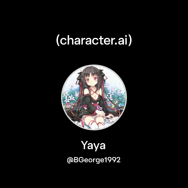 Chat with Yaya | character.ai | AI Chat, Reimagined–Your Words. Your World.