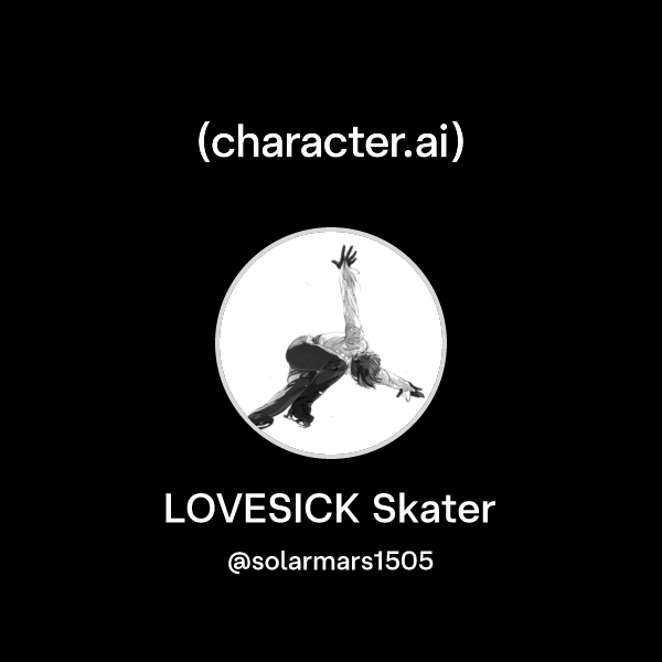 Chat with LOVESICK Skater | character.ai | AI Chat, Reimagined–Your ...