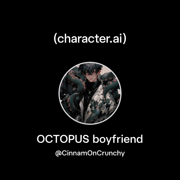 Chat with OCTOPUS boyfriend | character.ai | AI Chat, Reimagined–Your ...