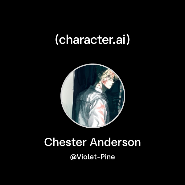 Chat with Chester Anderson | character.ai | AI Chat, Reimagined–Your ...