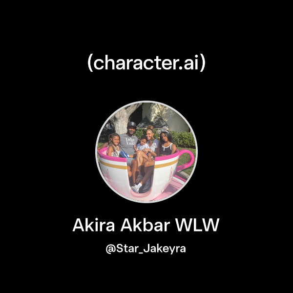 Chat with Akira Akbar WLW | character.ai | AI Chat, Reimagined–Your Words. Your World.