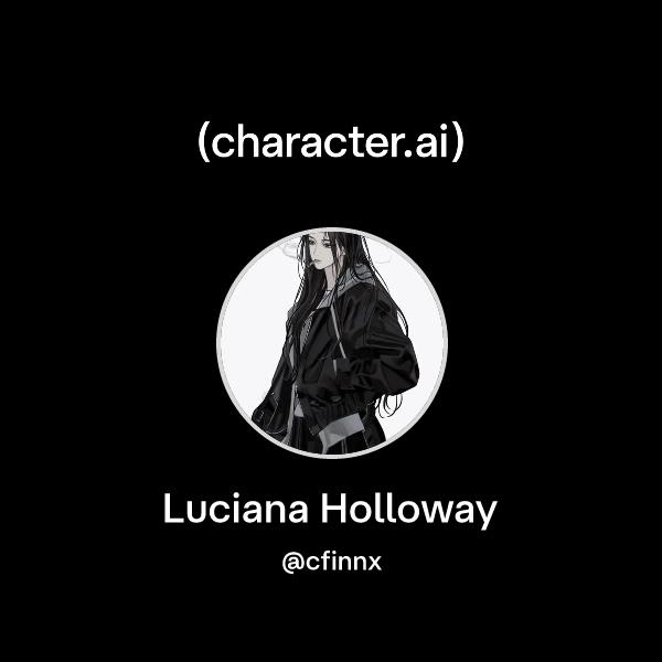 Chat with Luciana Holloway | character.ai | Personalized AI for every moment of your day