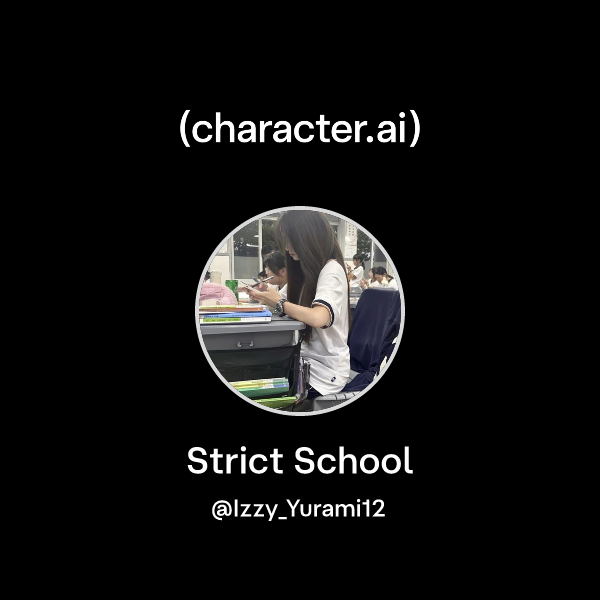 Chat with Strict School | character.ai | AI Chat, Reimagined–Your Words ...
