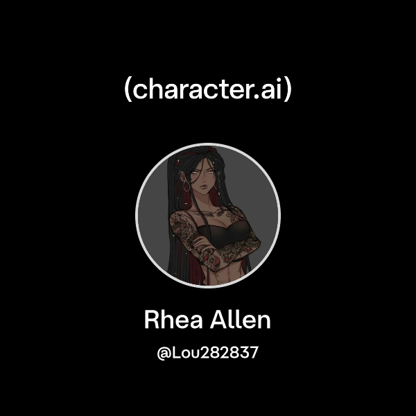 Chat with Rhea Allen | character.ai | AI Chat, Reimagined–Your Words. Your World.