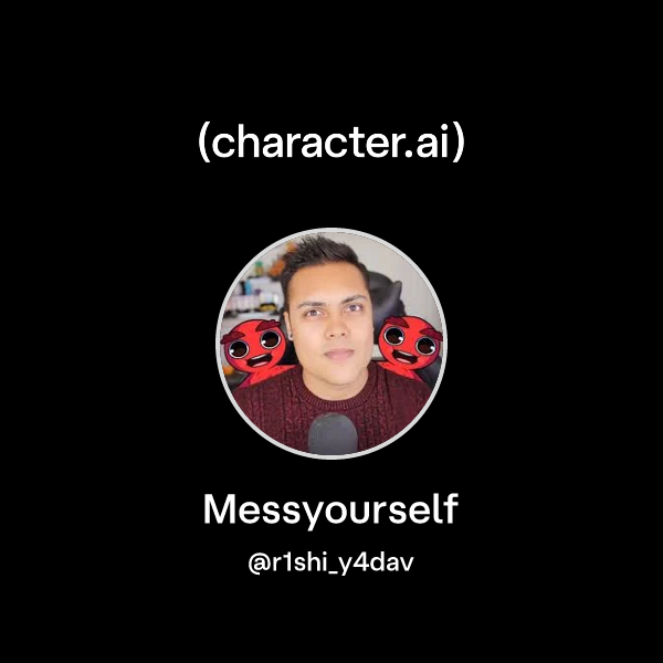 Chat with Messyourself | character.ai | AI Chat, Reimagined–Your Words ...