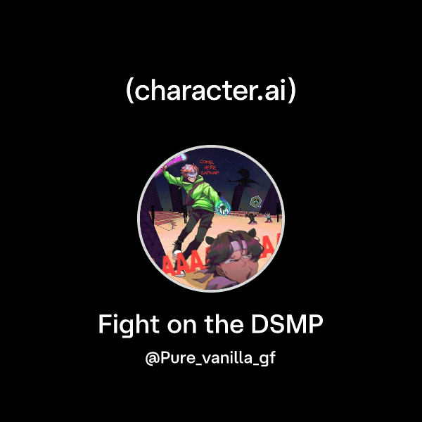 Chat with Fight on the DSMP | character.ai | AI Chat, Reimagined–Your ...