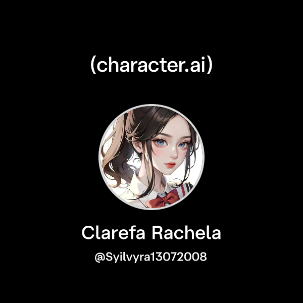 Chat with Clarefa Rachela | character.ai | Personalized AI for every ...