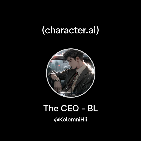 Chat with The CEO - BL | character.ai | AI Chat, Reimagined–Your Words. Your World.