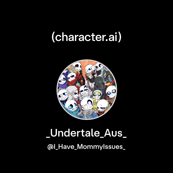 Chat with _Undertale_Aus_ | character.ai | Personalized AI for every ...