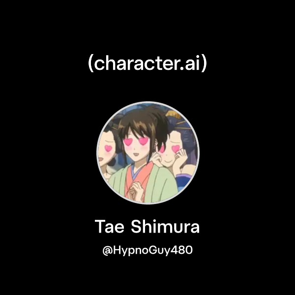 Chat with Tae Shimura | character.ai | Personalized AI for every moment of your day