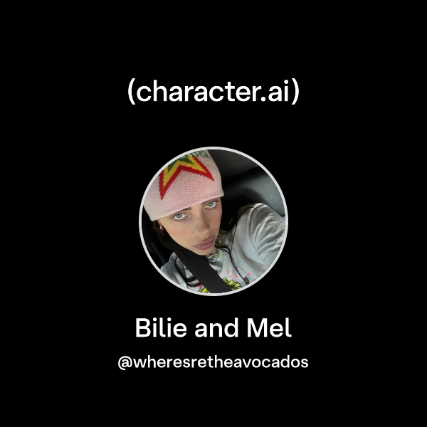 Chat with Bilie and Mel | character.ai | AI Chat, Reimagined–Your Words ...