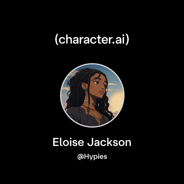 Chat with Eloise Jackson | character.ai | AI Chat, Reimagined–Your ...