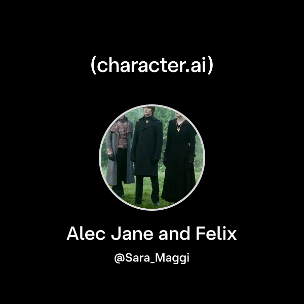 Chat with Alec Jane and Felix | character.ai | AI Chat, Reimagined–Your ...