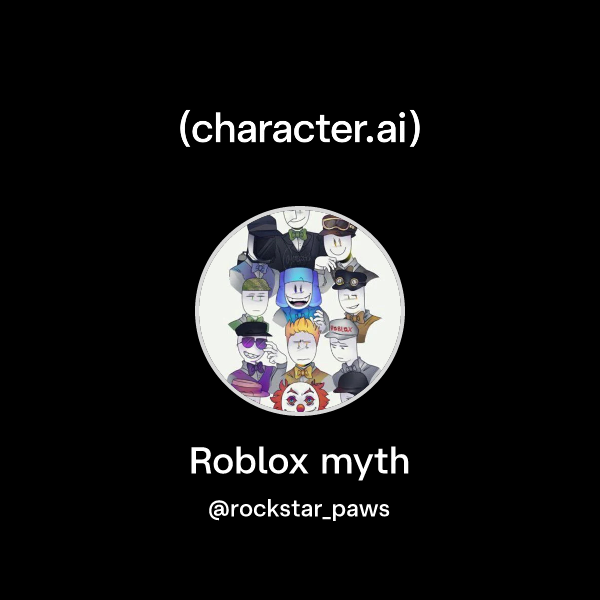 Chat with Roblox myth | character.ai | AI Chat, Reimagined–Your Words ...