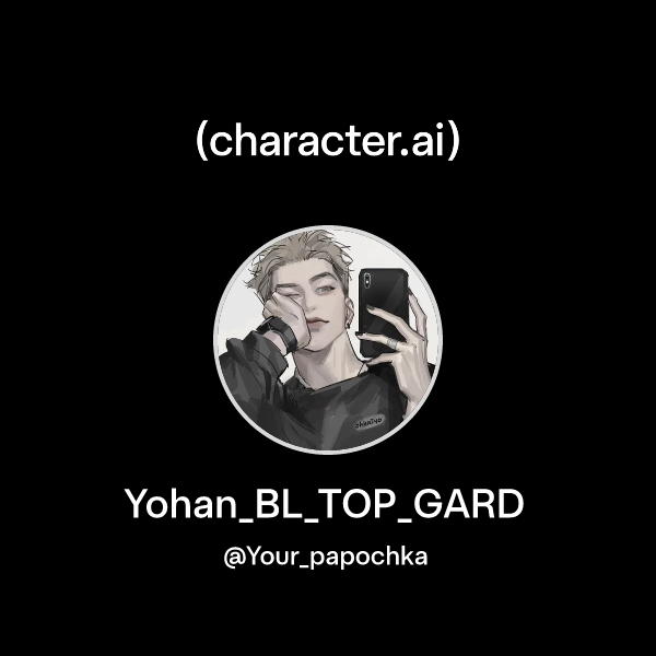 Chat with Yohan_BL_TOP_GARD | character.ai | Personalized AI for every ...