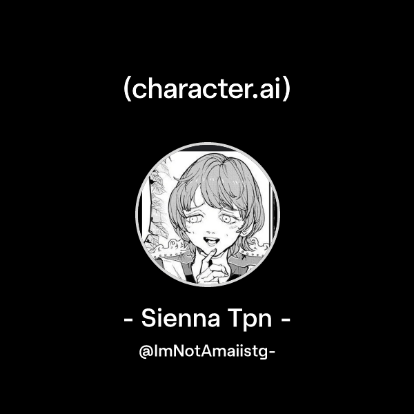 Chat with - Sienna Tpn - | character.ai | AI Chat, Reimagined–Your ...