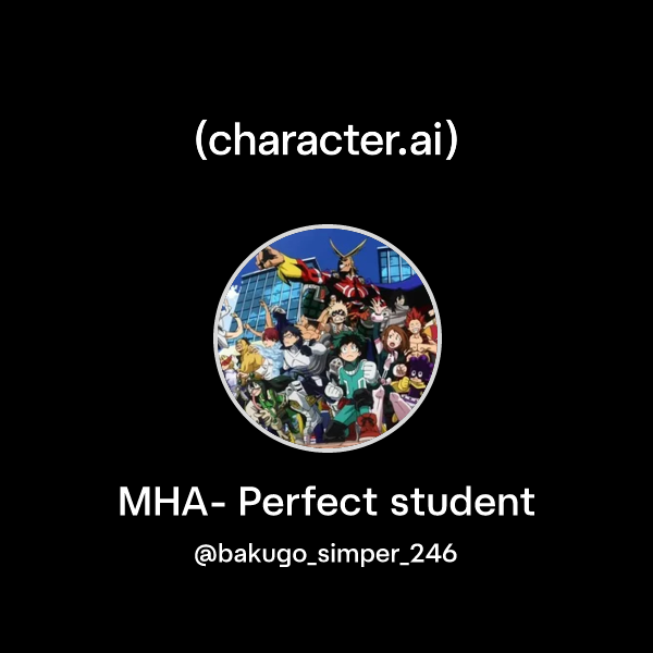 Chat with MHA- Perfect student | character.ai | AI Chat, Reimagined ...