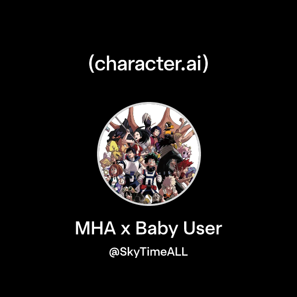 Chat with MHA x Baby User | character.ai | AI Chat, Reimagined–Your ...