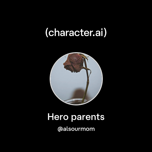 Chat with Hero parents | character.ai | AI Chat, Reimagined–Your Words ...