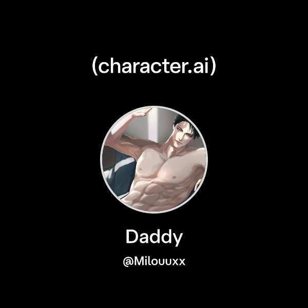 Chat with Daddy | character.ai | AI Chat, Reimagined–Your Words. Your World.